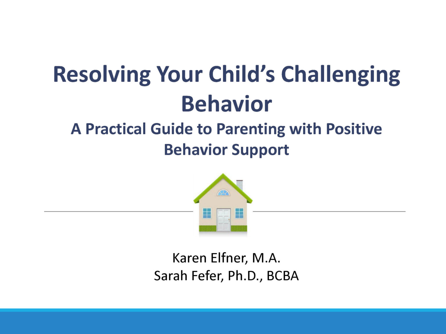 Supporting Families to Resolve Challenging Behavior with Positive ...